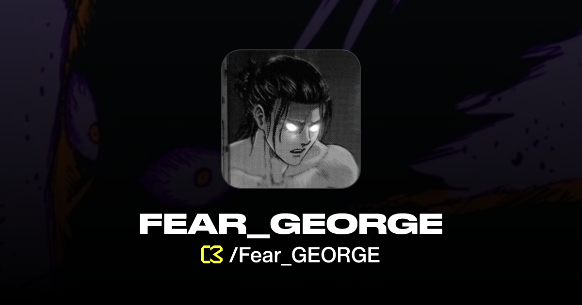 Fear_GEORGE (@Fear_GEORGE) | Konect