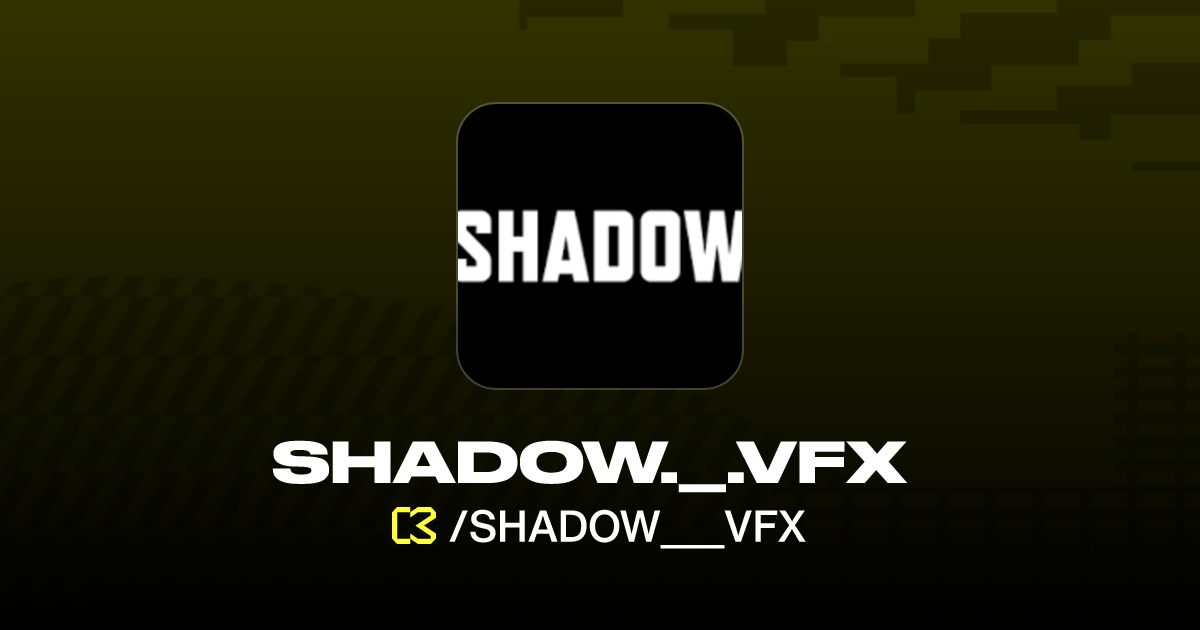 SHADOW._.VFX (@SHADOW___VFX) | Konect